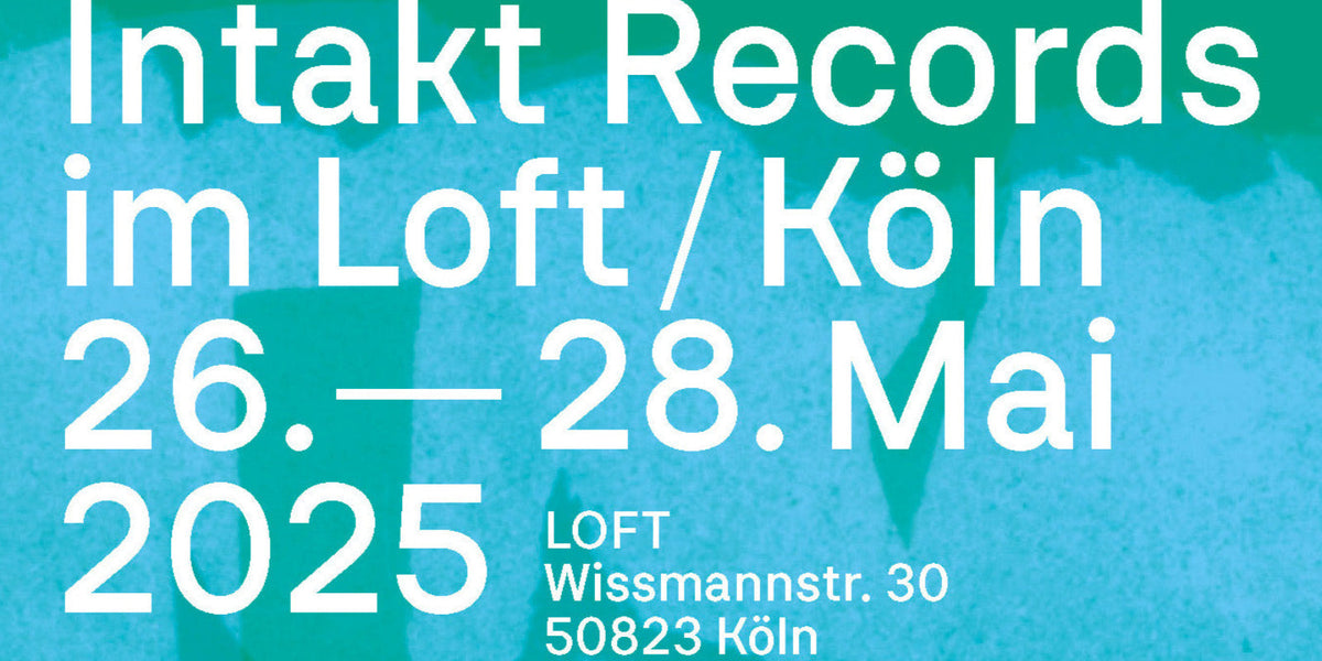 Intakt Records Live in Cologne, May 2025 — INTAKT RECORDS
